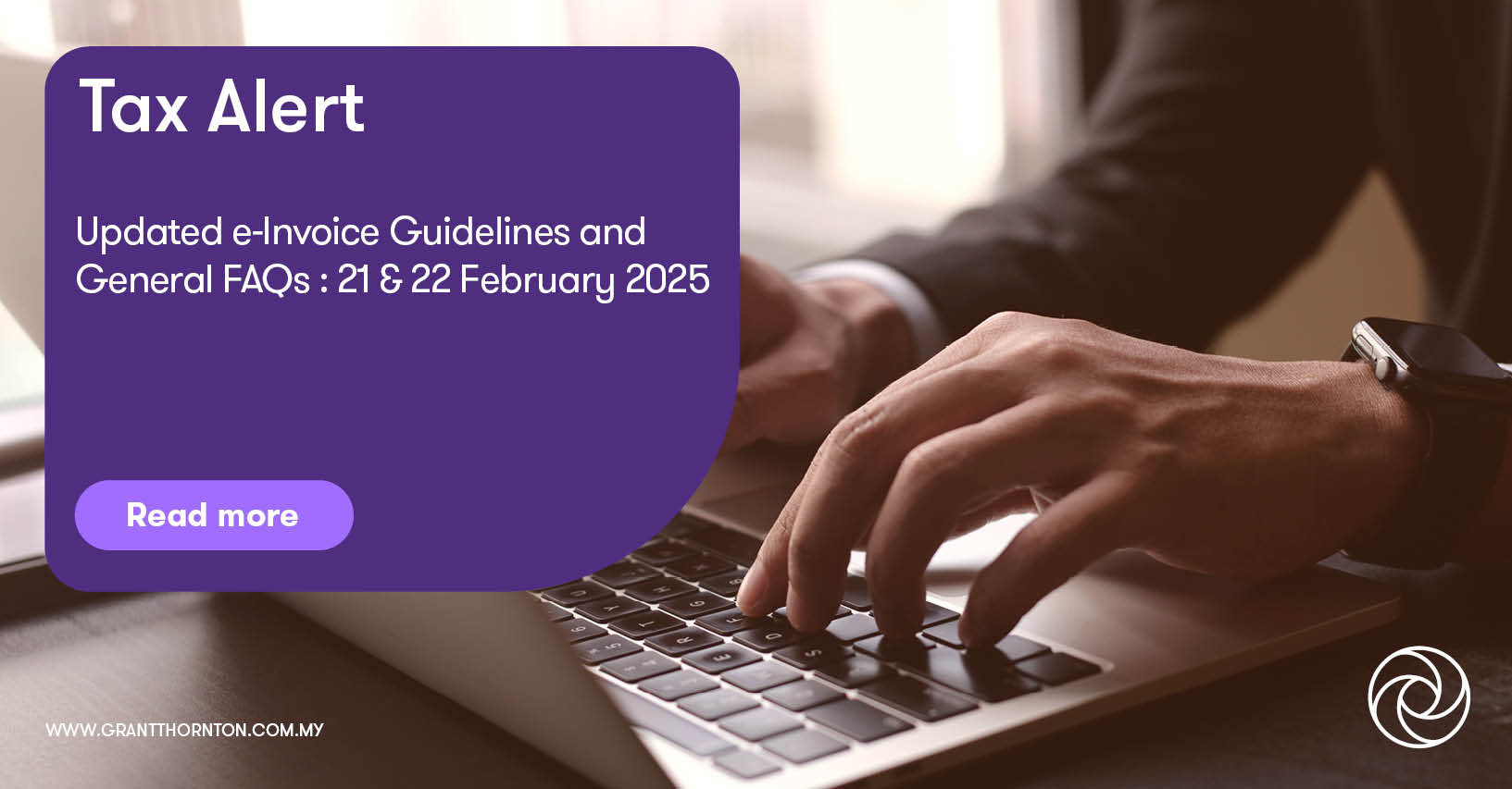 Tax Alert February 2025 - Updated e-Invoice Guidelines & FAQs Malaysia | Grant Thornton